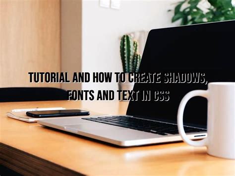 Tutorial And How To Create Shadows Fonts And Text In Css Tutorial