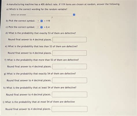 Solved A Manufacturing Machine Has A 40 ﻿defect Rate If