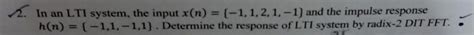 solved in an lti system the input x n { 1 1 2 1 1} ﻿and
