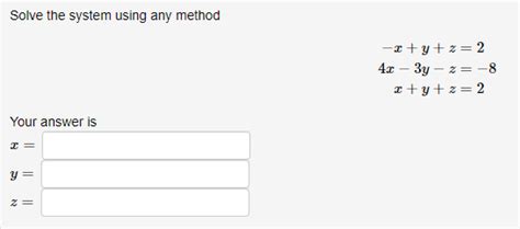 solved solve the system using any method
