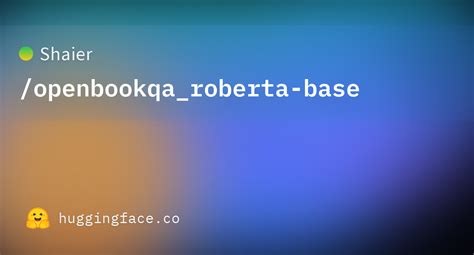 Shaieropenbookqaroberta Base · Hugging Face