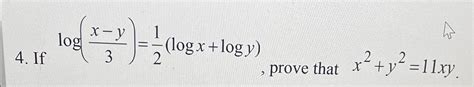 Solved If Log X Y Logx Logy Prove That X Y Xy Chegg