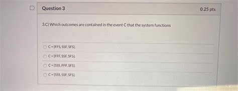 solved 0 25 pts question 1 3 1 which outcomes are contained