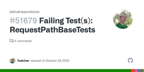 Failing Test S Requestpathbasetests Issue Dotnet Aspnetcore Github