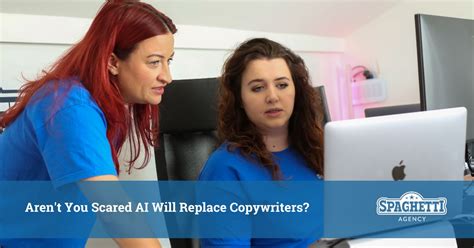 Arent You Scared Ai Will Replace Copywriters