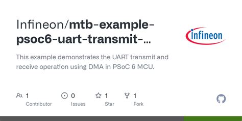 GitHub Infineon Mtb Example Psoc6 Uart Transmit Receive Dma This Example Demonstrates The