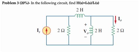solved problem 3 20 in ﻿the following circuit find