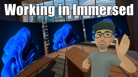 Working In Vr With Immersed Youtube