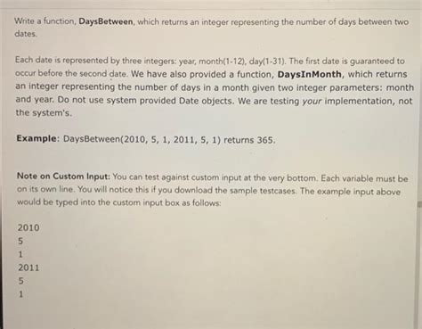 Solved Write A Function DaysBetween Which Returns An Chegg