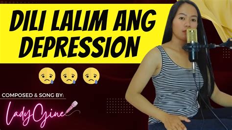 Dili Lalim Ang Depressionparody Song Ladygine Youtube Music