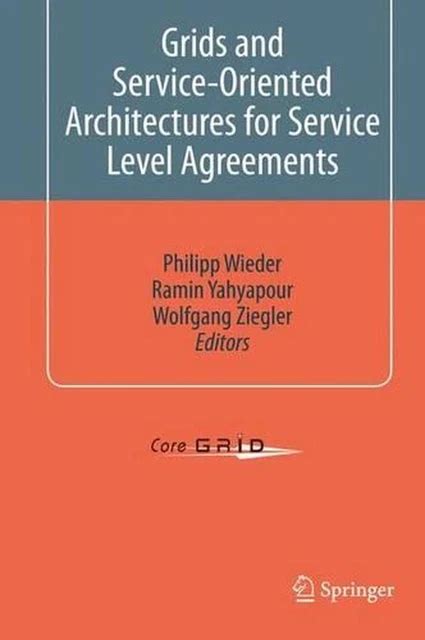 Grids And Service Oriented Architectures For Service Level Agreements