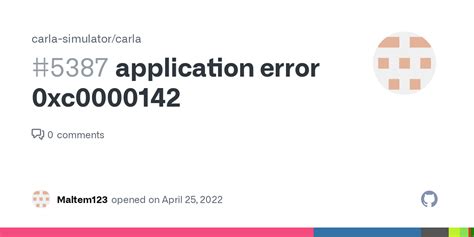 Application Error 0xc0000142 · Issue 5387 · Carla Simulatorcarla · Github