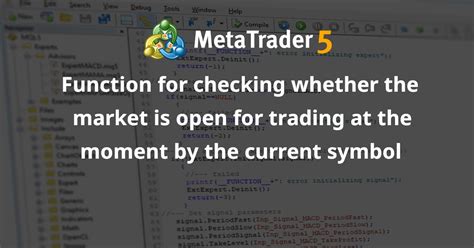 Free Download Of The Function For Checking Whether The Market Is Open For Trading At The Moment