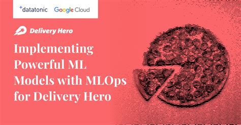 sebastian woods on linkedin powerful ml models with mlops for delivery hero datatonic