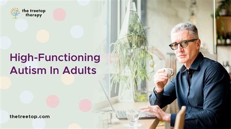 High Functioning Autism Causes Symptoms And Treatment