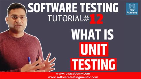 Software Testing Tutorial What Is Unit Testing Component Testing RCV Academy