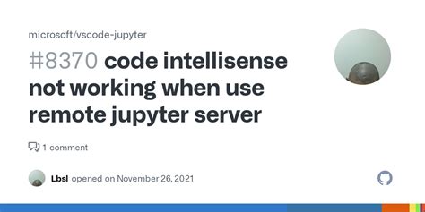 Code Intellisense Not Working When Use Remote Jupyter Server Issue Microsoft Vscode