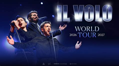 Il Volo Announces New 2026 American Dates For Its World Tour Il Volo