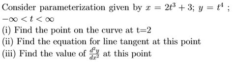 solved consider parameterization given by x 2t3 3 y