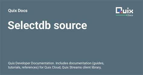 Selectdb Source Quix Docs Selectdb Source Quix Docs