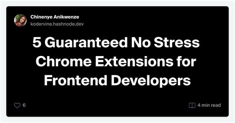 5 guaranteed no stress chrome extensions for frontend developers