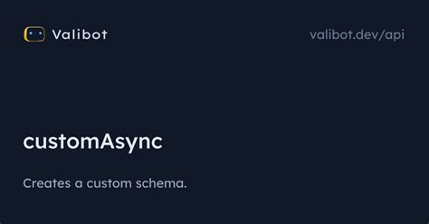 Customasync Valibot