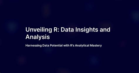 unveiling r data insights and analysis