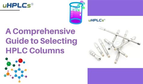 คู่มือที่ครอบคลุมสำหรับการเลือกคอลัมน์ Hplc ซัพพลายเออร์วัสดุสิ้นเปลืองฮาร์ดแวร์คอลัมน์ Hplc