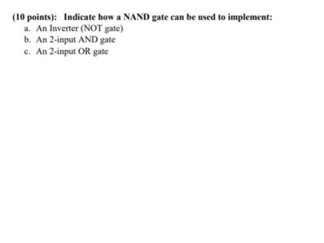 Solved Points Indicate How A NAND Gate Can Be Used To Chegg Com