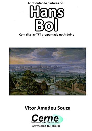 apresentando pinturas de hans bol com display tft programado no arduino