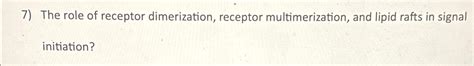 Solved The Role Of Receptor Dimerization Receptor