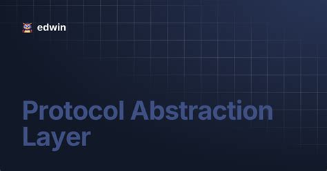 Protocol Abstraction Layer Edwin