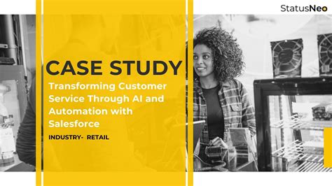 Transforming Customer Service Through Ai And Automation With Salesforce