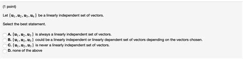 Solved 1 Point Let Uj U2 U3 U4 Be A Linearly Chegg Com