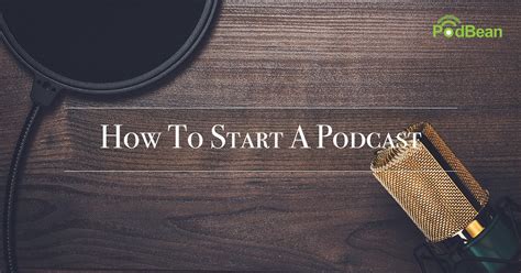 How to Start a Podcast - The Step by Step Guide | Podbean