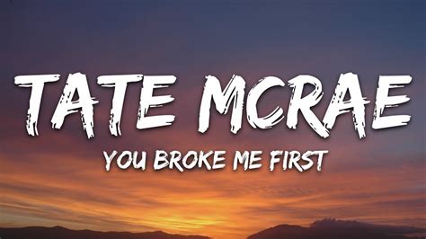 Tate Mcrae You Broke Me First Lyrics Youtube