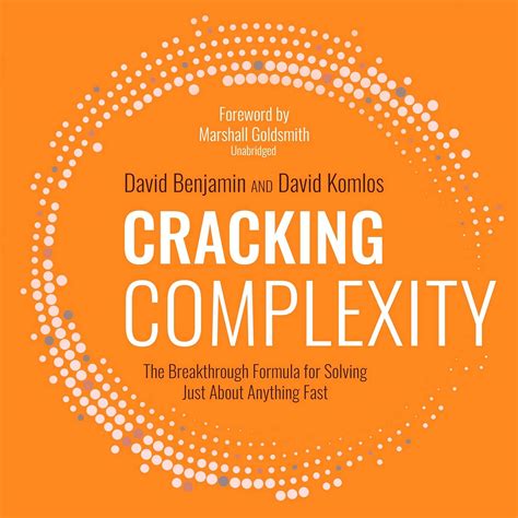 Cracking Complexity The Breakthrough Formula For Solving Just About