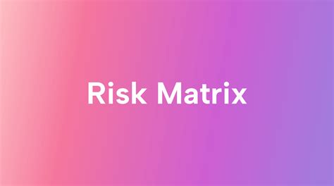 A Risk Matrix Can Save Your Business Or Project Motion Motion