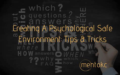 Creating A Psychological Safe Environment Tips And Tricks Mentokc