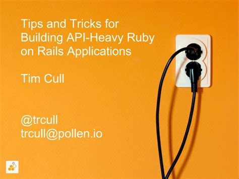 Tips And Tricks For Building Api Heavy Ruby On Rails Applications Ppt