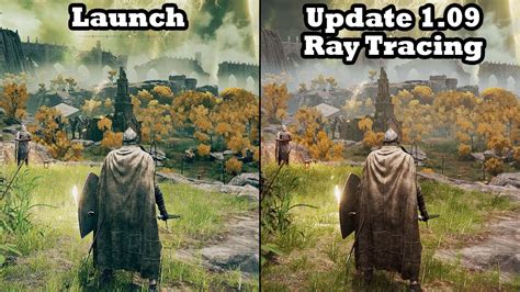 Elden Ring Patch 1 09 Ray Tracing Vs Launch Graphics Comparison YouTube