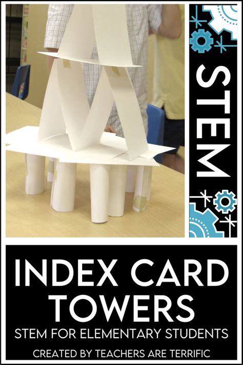 The Amazing Index Card Tower Best Ever Stem Challenge Teachers Are Terrific