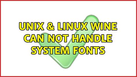 unix and linux wine can not handle system fonts youtube