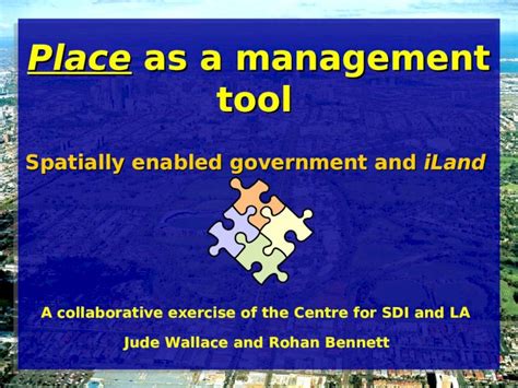 ppt place as a management tool spatially enabled government and iland