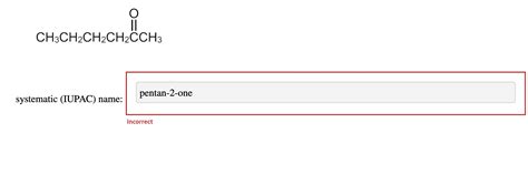 Solved Systematic IUPAC Name Incorrect Chegg Com