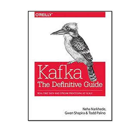 قیمت و خرید کتاب Kafka The Definitive Guide Real Time Data And Stream Processing At Scale 1st