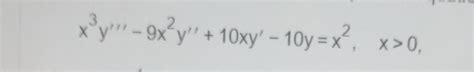Solved Given The Homogeneous Solution Yh X C1 X