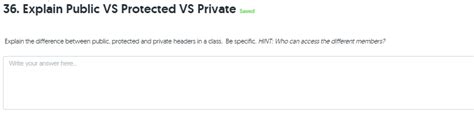 Solved 36 Explain Public Vs Protected Vs Private Saved