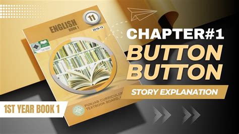 Chapter 1 Button Button Story Explanation 1st Year English
