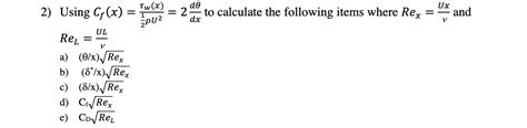 solved 2 using cf x 21ρu2τw x 2dxdθ to calculate the
